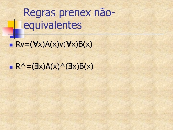 Lgica de Predicados Forma Prenex e Skolem Clusulas