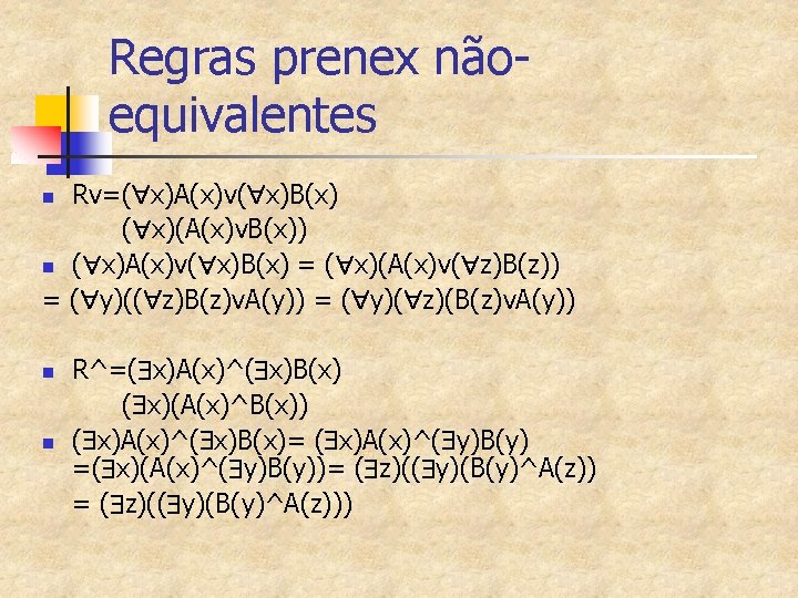 Lgica de Predicados Forma Prenex e Skolem Clusulas