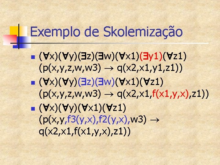 Lgica de Predicados Forma Prenex e Skolem Clusulas