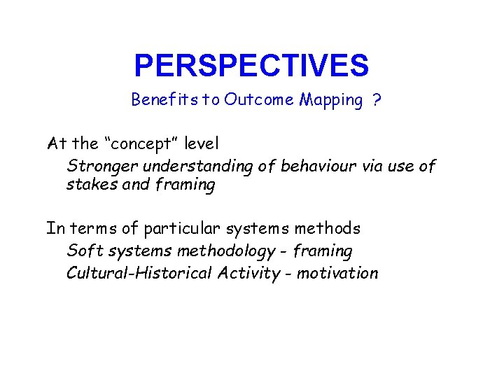 KEY PRINCIPLES OF THINKING SYSTEMICALLY Interrelationships Perspectives ...