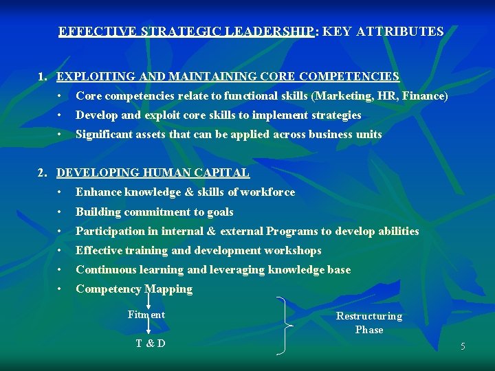 STRATEGIC LEADERSHIP The ability to anticipate envisage and