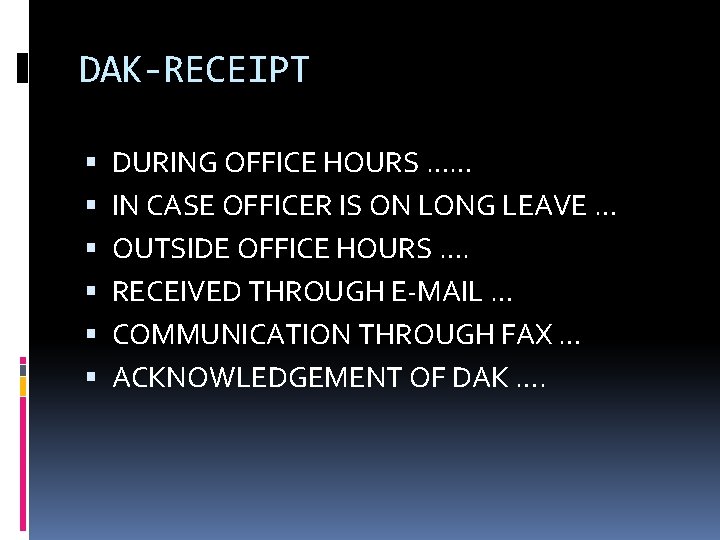 OFFICE PROCEDURE OBJECTIVE DEFINE DAK RECEIPTS DESCRIBE ROLE