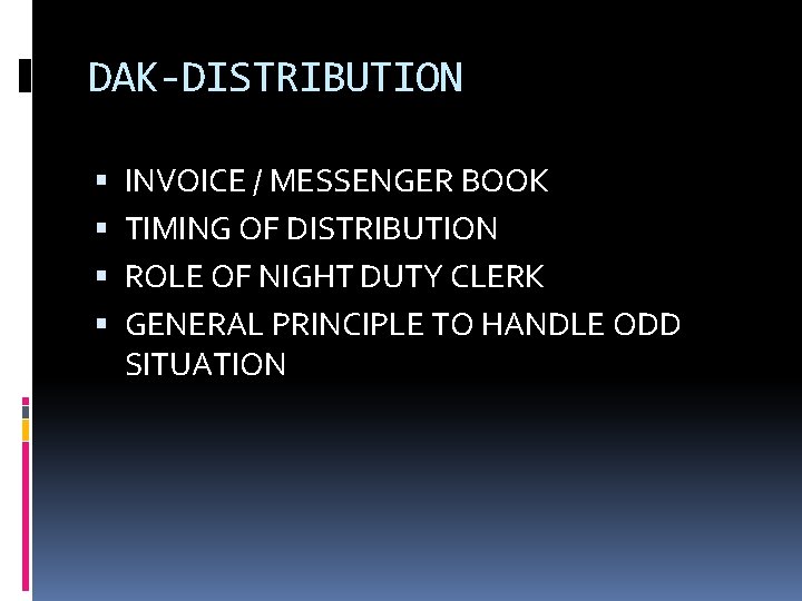 OFFICE PROCEDURE OBJECTIVE DEFINE DAK RECEIPTS DESCRIBE ROLE