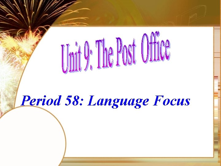 Period 58 Language Focus What is it Star