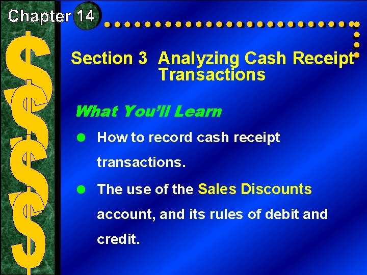 Section 3 Analyzing Cash Receipt Transactions What Youll