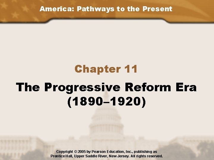 America Pathways to the Present Chapter 11 The