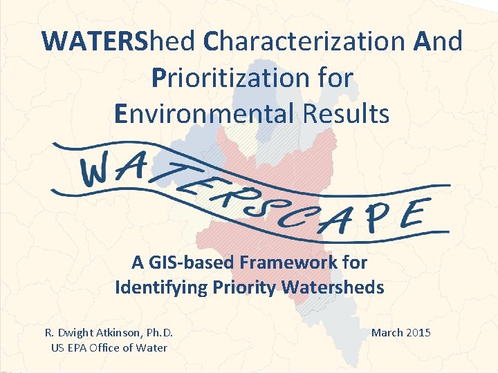 WATERShed Characterization And Prioritization for Environmental Results A