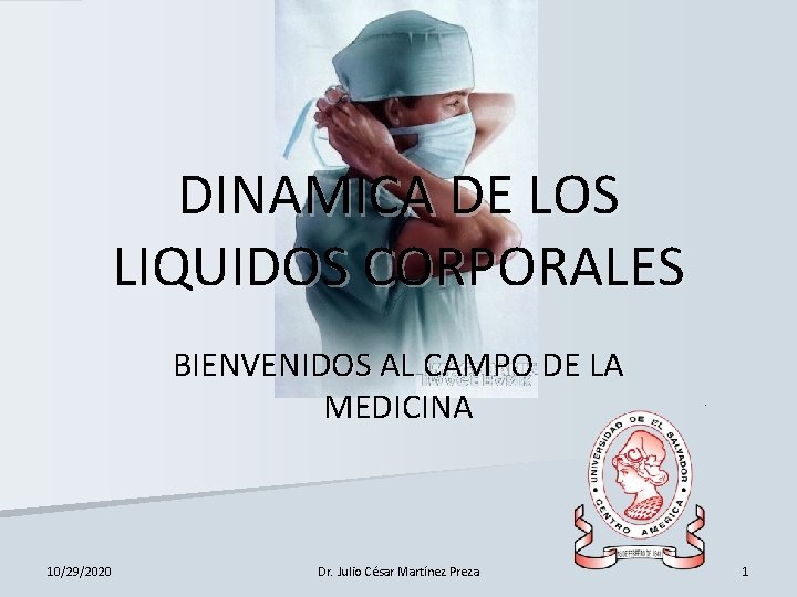DINAMICA DE LOS LIQUIDOS CORPORALES BIENVENIDOS AL CAMPO