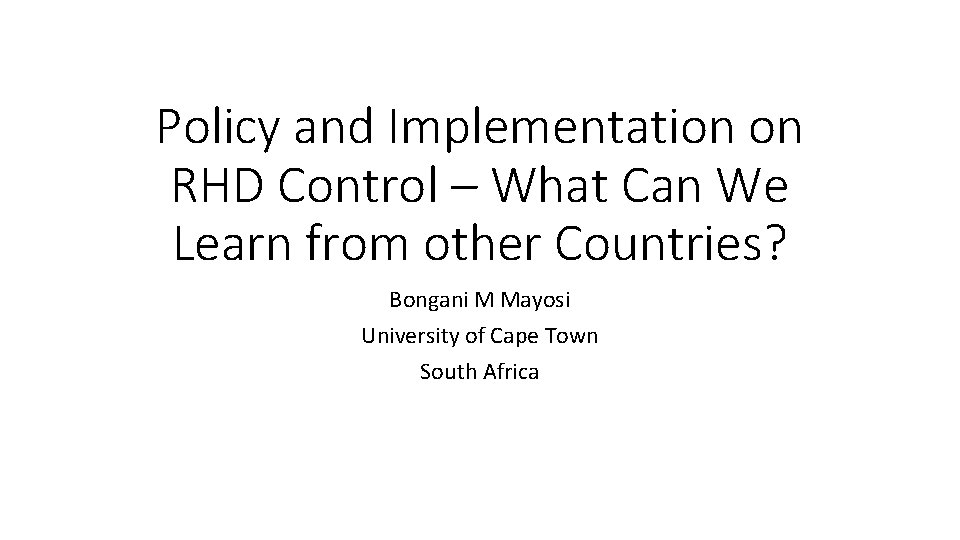 Policy and Implementation on RHD Control What Can