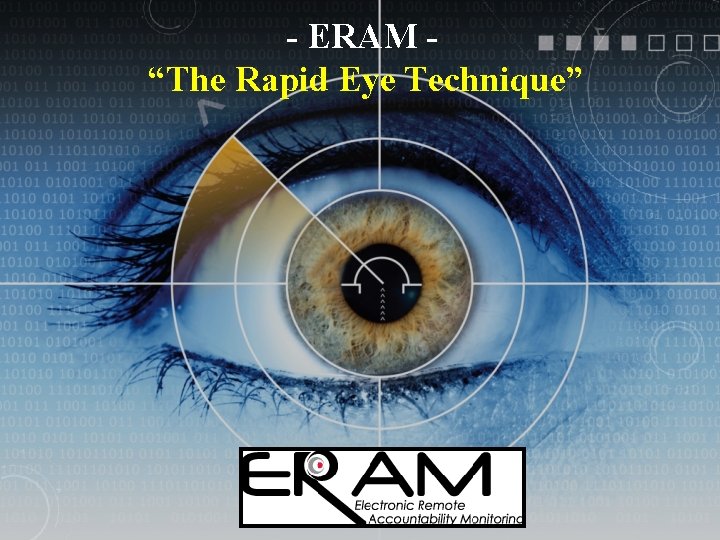 ERAM The Rapid Eye Technique VANDERBURGH COUNTY PROBATION