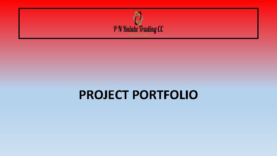 PROJECT PORTFOLIO The purpose with this presentation is