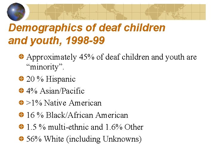 Demographics of deaf children and youth 1998 99