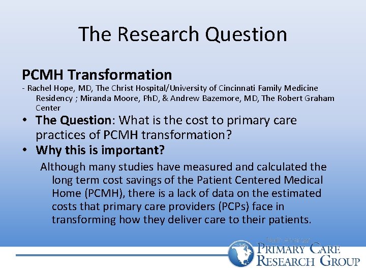 The Research Question PCMH Transformation Rachel Hope MD