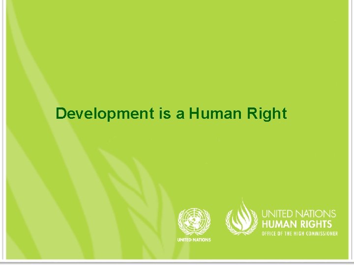Development is a Human Right Contents 1 What