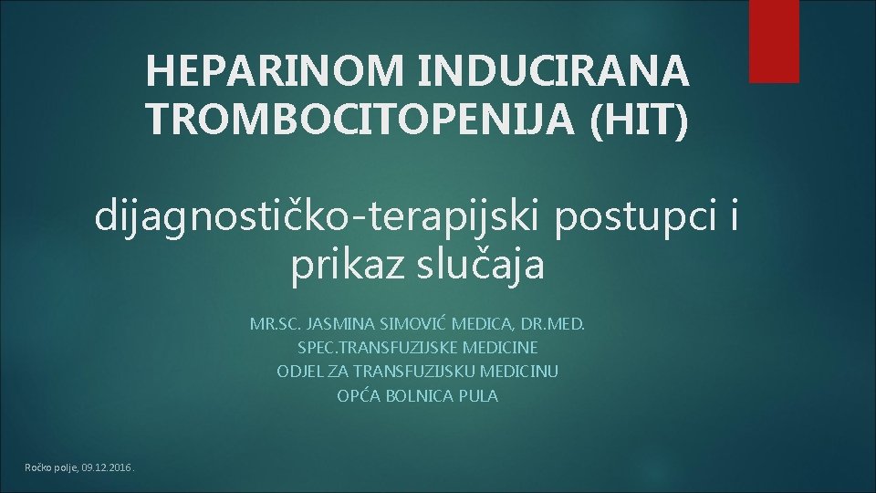 HEPARINOM INDUCIRANA TROMBOCITOPENIJA HIT dijagnostikoterapijski ...