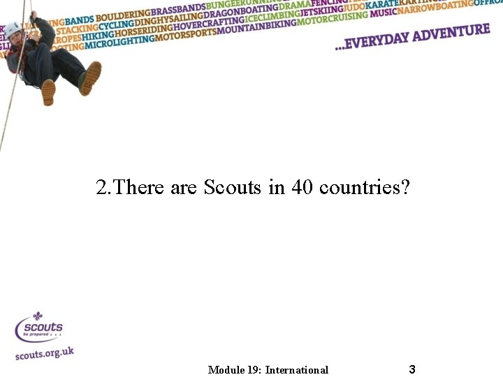 International Scouting quiz Module 19 International 1 1