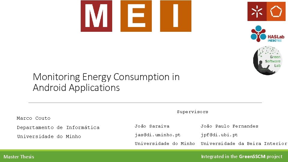 Monitoring Energy Consumption in Android Applications Supervisors Marco