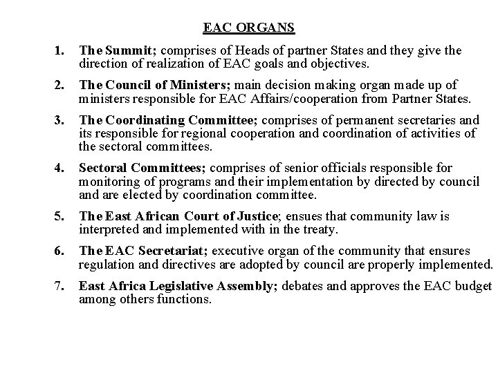 AN OVERVIEW OF EAST AFRICAN COMMUNITY A Presentation