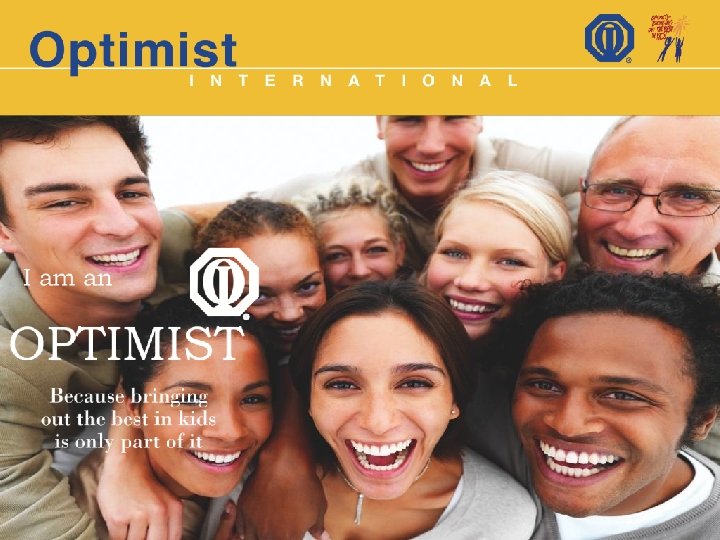What We Do Optimist International is an association