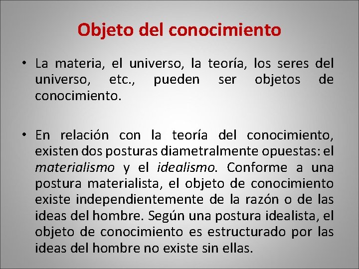 PRINCIPALES CORRIENTES DE OBTENCIN DEL CONOCIMIENTO ORIGEN DEL
