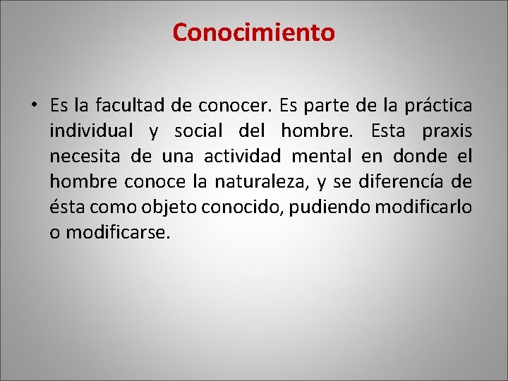 PRINCIPALES CORRIENTES DE OBTENCIN DEL CONOCIMIENTO ORIGEN DEL