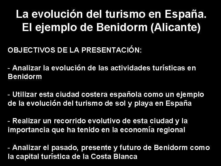 La evolucin del turismo en Espaa El ejemplo