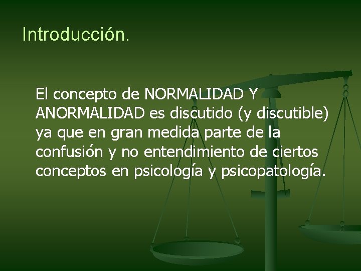 FUNDAMENTOS DE LOS CONCEPTOS DE NORMALIDAD ANORMALIDAD Y