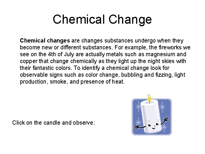 What is the Difference Between a Chemical Change