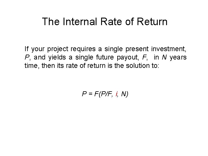 Lecture 4 Rates of Return Summary of comparison
