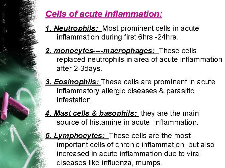 Pathology of inflammation LEC 2 Cells of acute