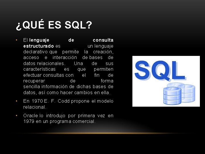COMANDOS SQL QU ES SQL El lenguaje de