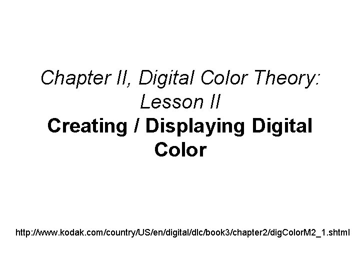 Chapter II Digital Color Theory Lesson II Creating
