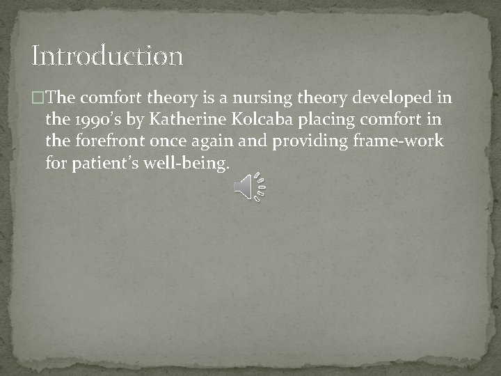 Katharine Kolcaba Comfort Theory Kathryn Bertke Nancy Harroun