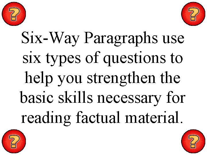 SixWay Paragraphs Understanding What You Read SixWay Paragraphs