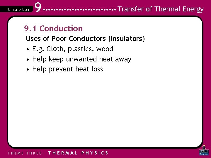Chapter 9 Transfer of Thermal Energy Learning outcomes