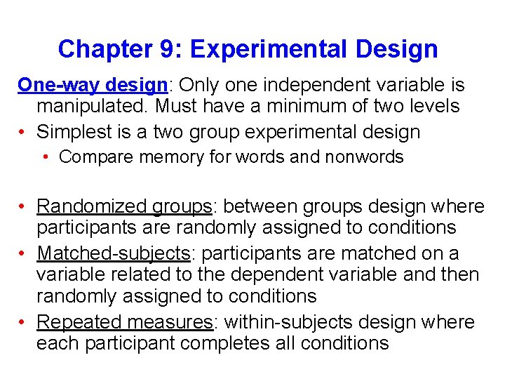 Chapter 9 Experimental Design Oneway design Only one
