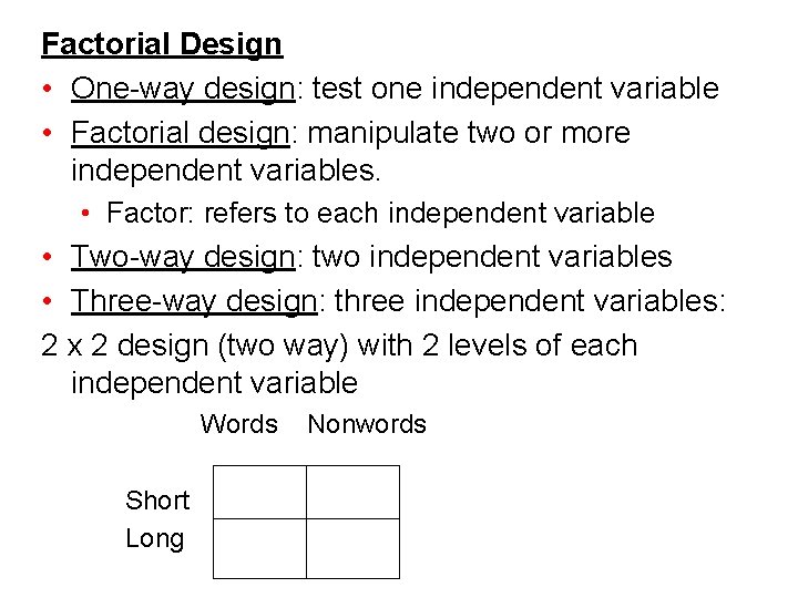 Chapter 9 Experimental Design Oneway design Only one