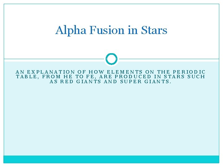 Alpha Fusion in Stars AN EXPLANATION OF HOW