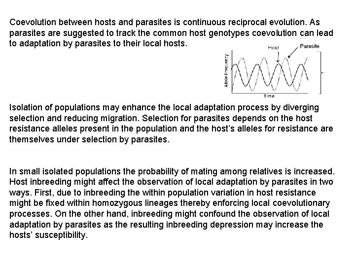 Coevolution a pattern of reciprocal adaptation caused by