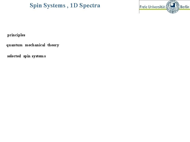 Spin Systems 1 D Spectra principles quantum mechanical