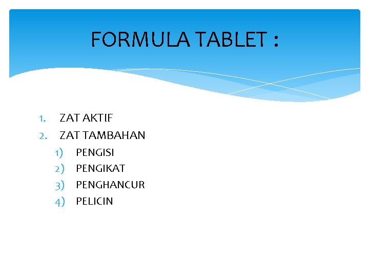 TEKNOLOGI SEDIAAN SOLID TABLET FORMULA TABLET 1 ZAT