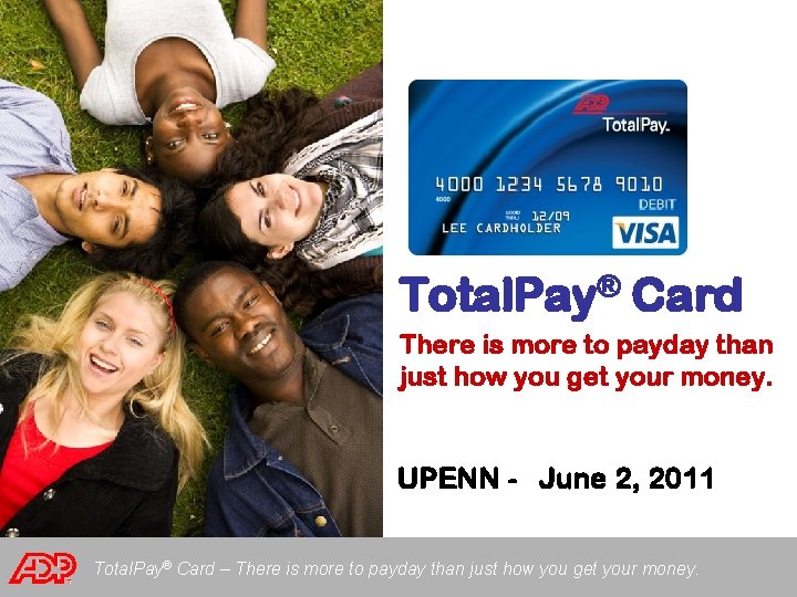 Total Pay Card There is more to payday