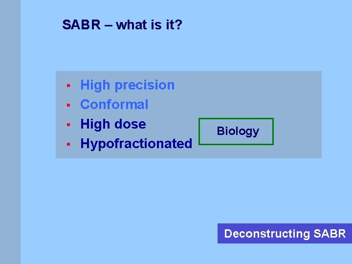 Perspectives in lung cancer Stereotactic ablative radiation therapy