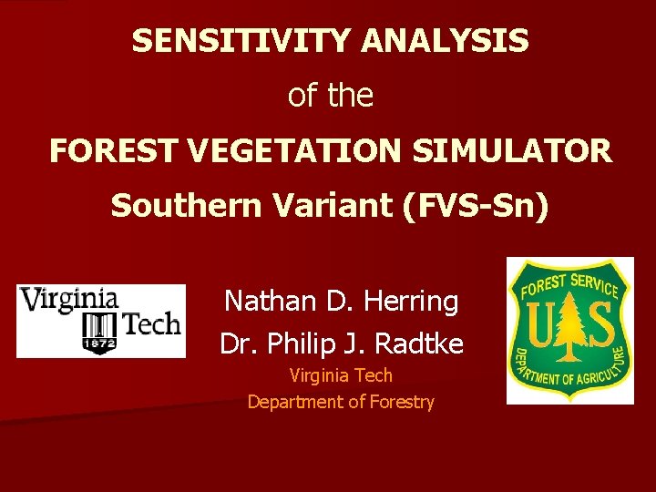 SENSITIVITY ANALYSIS of the FOREST VEGETATION SIMULATOR Southern
