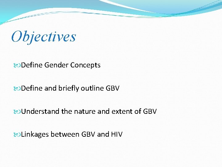 Gender Based Violence GBV Ms Tengetile Kubheka Objectives