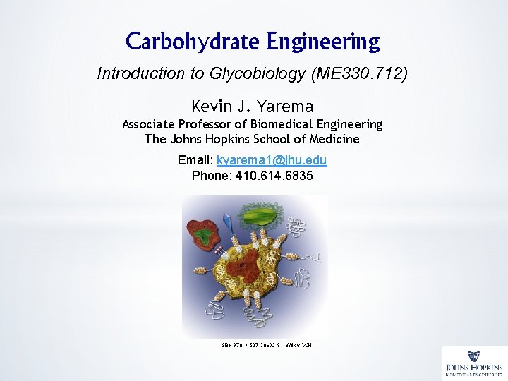 Carbohydrate Engineering Introduction to Glycobiology ME 330 712