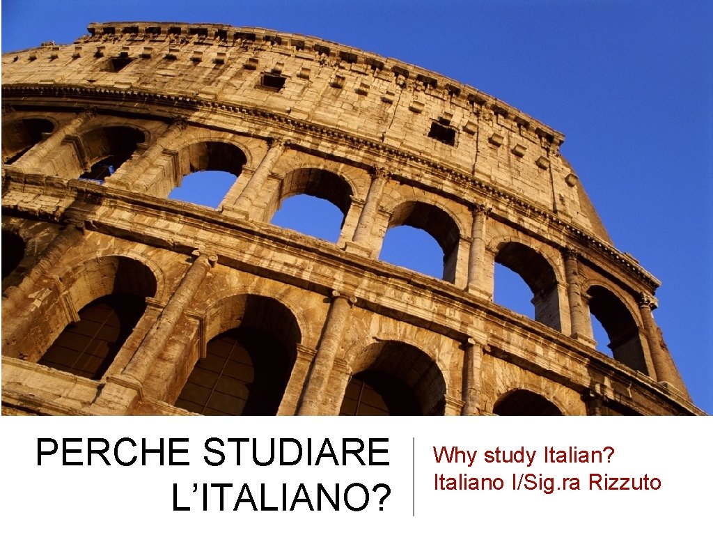 PERCHE STUDIARE LITALIANO Why study Italian Italiano ISig