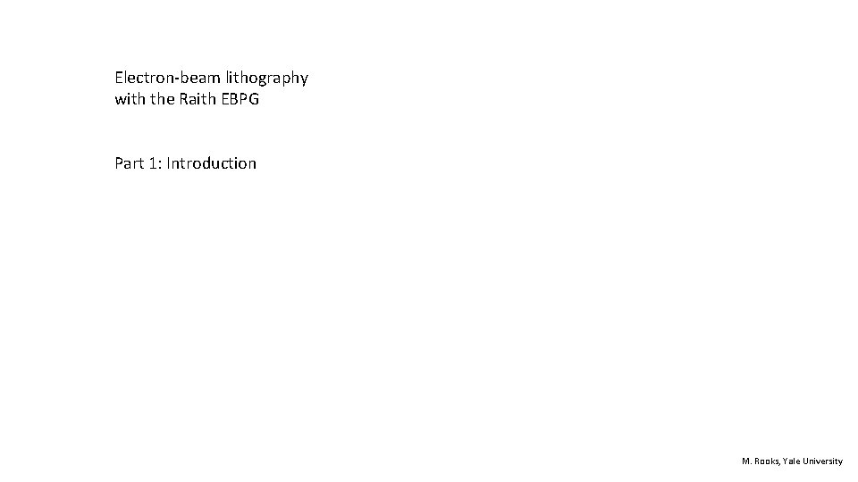 Electronbeam lithography with the Raith EBPG Part 1