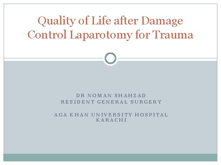 Quality of Life after Damage Control Laparotomy for