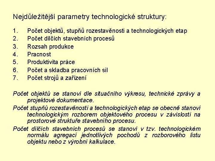 Kapitola 3 TECHNOLOGICK STRUKTURA JEJ PARAMETRY A ZNZORNN